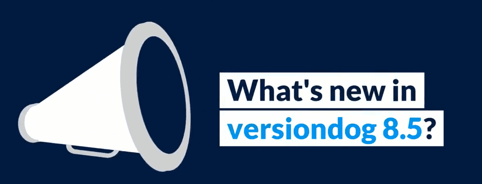 versiondog 8.5 Available Now - Industrial Software Solutions